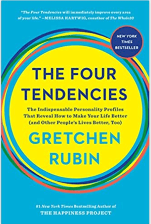 The Four Tendencies: The Indispensable Personality Profiles That Reveal ...