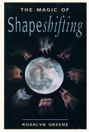 The Magic of Shapeshifting - Spiral Circle